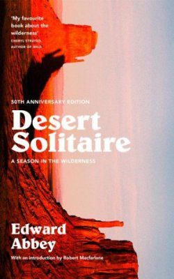 Desert Solitaire: A Season in the Wilderness | NHBS Good Reads