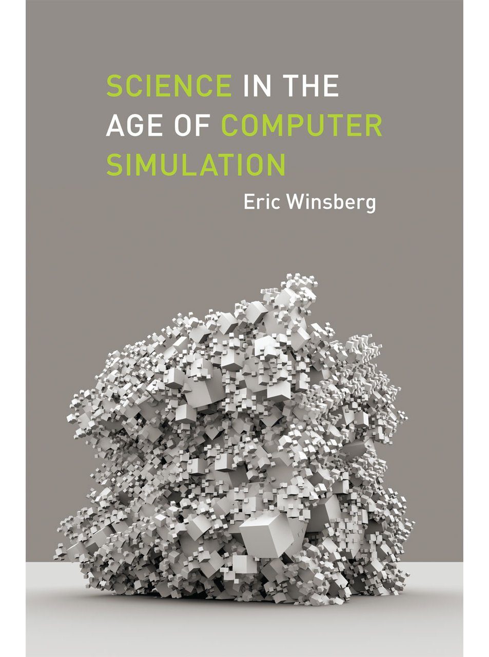 Science in the Age of Computer Simulation | NHBS Academic ...