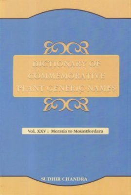 Dictionary of Commemorative Plant Generic Names, Volume 25: Meratia to ...