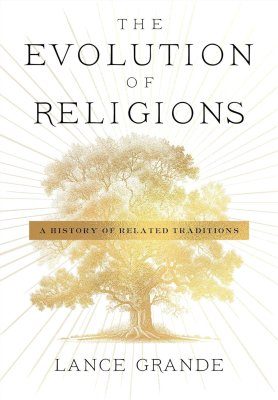 The Evolution of Religions: A History of Related Traditions | NHBS ...