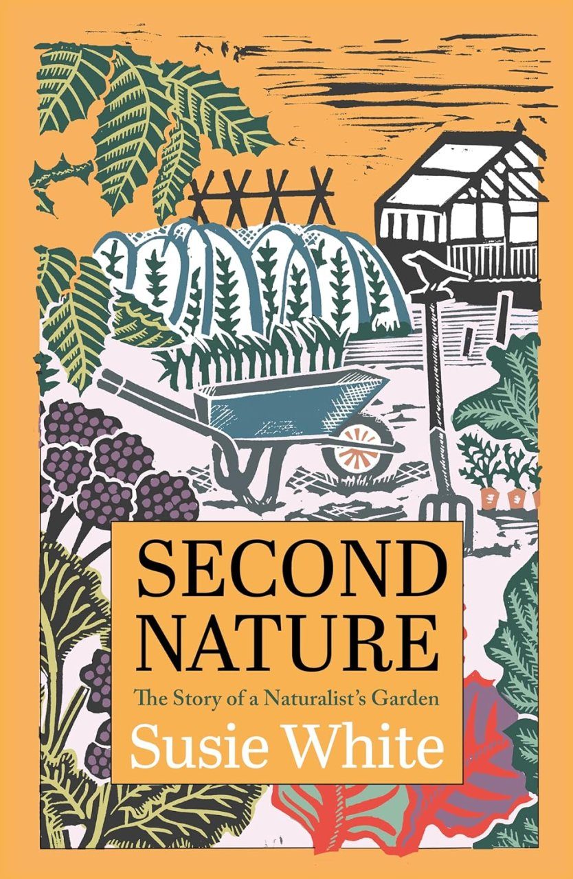 Second Nature: The Story of a Naturalist's Garden | NHBS Good Reads