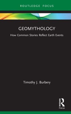Geomythology: How Common Stories Reflect Earth Events | NHBS Academic ...