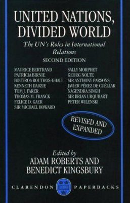 United Nations, Divided World: The UN's Roles in International ...
