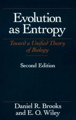 Evolution as Entropy: Toward a Unified Theory of Biology | NHBS ...