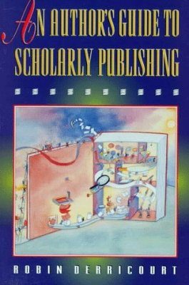 An Author's Guide to Scholarly Publishing | NHBS Academic ...