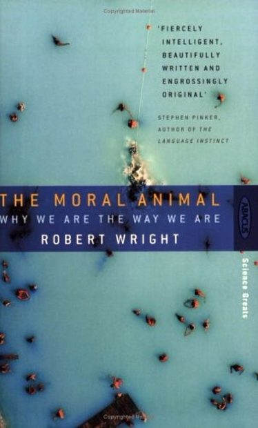 The Moral Animal: Evolutionary Psychology and Everyday Life | NHBS ...