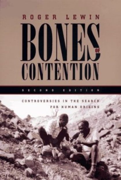 Bones of Contention Controversies in the Search for Human Origins ...
