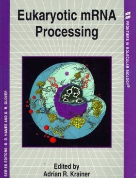 Eukaryotic mRNA Processing | NHBS Academic & Professional Books