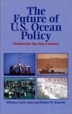 The Future of US Ocean Policy: Choices for the Next Century | NHBS ...
