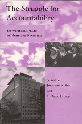 The Struggle for Accountability: The World Bank, NGOs and Grassroots ...