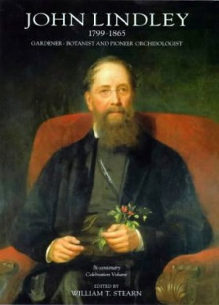 John Lindley (1799-1865): Gardener, Botanist and Pioneer Orchidologist ...