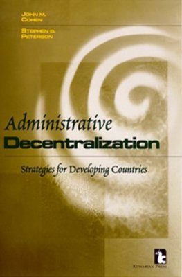 Administrative Decentralization: Strategies for Developing Countries ...