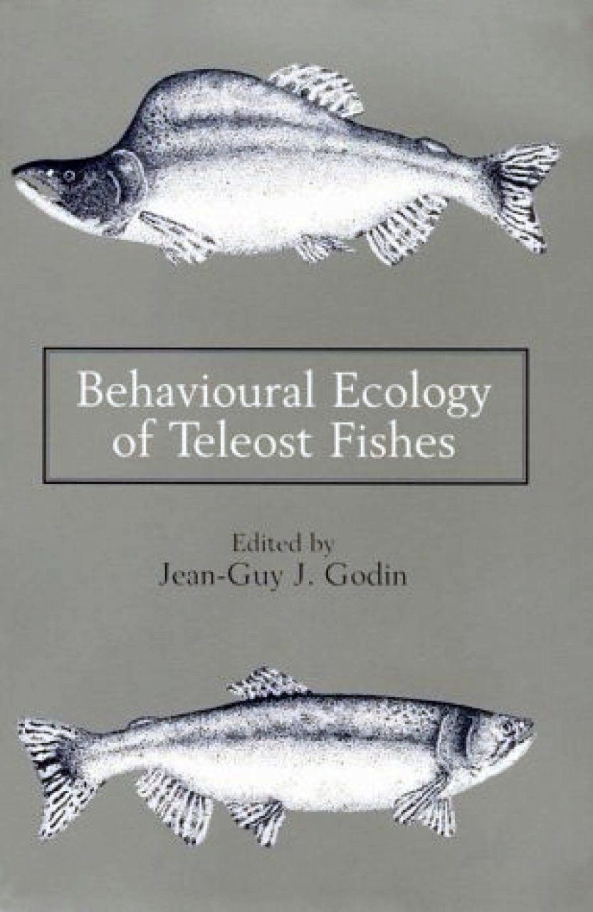 Behavioral Ecology of Teleost Fishes | NHBS Academic & Professional Books